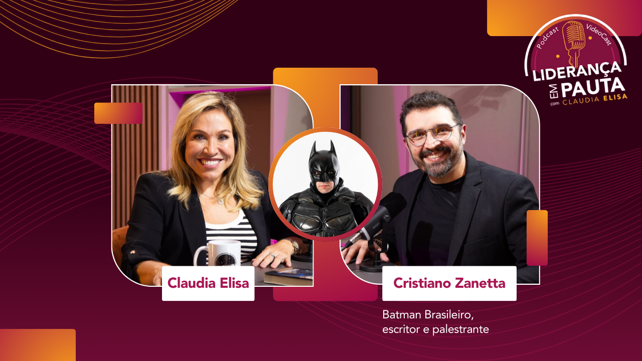 #24 Liderança em Pauta - Cristiano Zanetta - Claudia Elisa ...